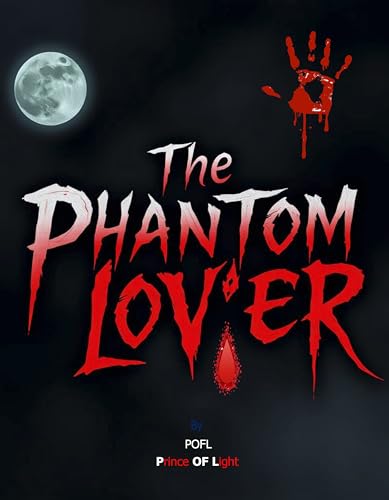 The Phantom Lover: Beware What You Summon by POFL Prince OF Light ...
