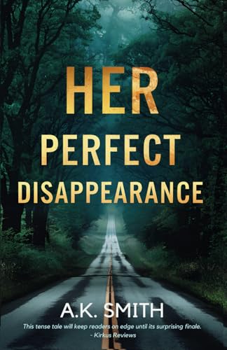 Her Perfect Disappearance: An absolutely addictive tale of fate and ...