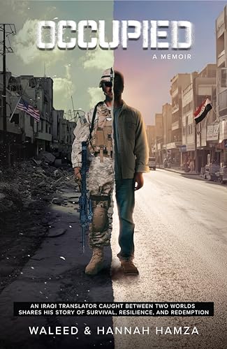 Occupied: An Iraqi Translator Caught Between Two Worlds Shares His ...