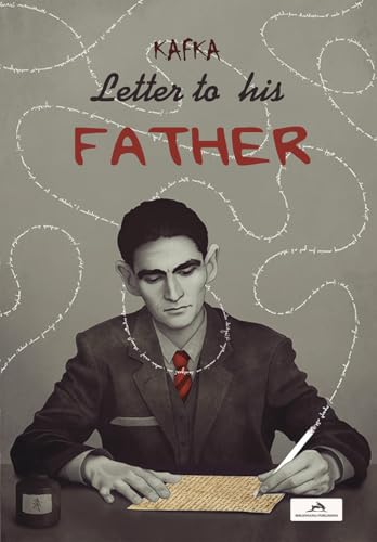Letter to his Father: Franz Kafka’s Letter to his Father by Franz Kafka ...