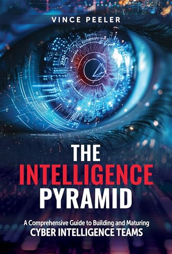 The Intelligence Pyramid: A Comprehensive Guide to Building and ...