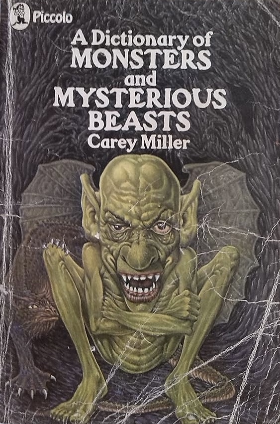 A Dictionary Of Monsters And Mysterious Beasts by Carey Miller | Goodreads