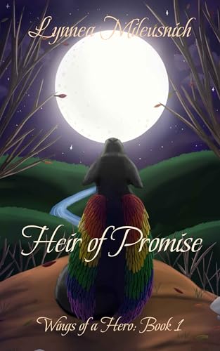Heir of Promise (Wings of a Hero Book 1) by Lynnea Mileusnich | Goodreads
