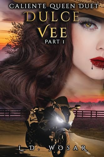 Dulce Vee (Caliente Queen Duet Book 1) by L.D. Wosar | Goodreads