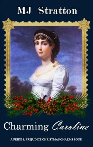 Charming Caroline (Christmas Charms #4) by M.J. Stratton | Goodreads