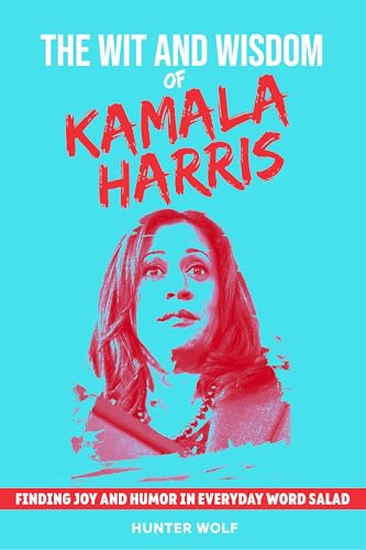 The Wit and Wisdom of Kamala Harris: Finding Joy and Humor in Everyday ...