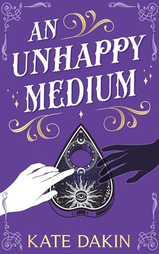 An Unhappy Medium by Kate Dakin | Goodreads
