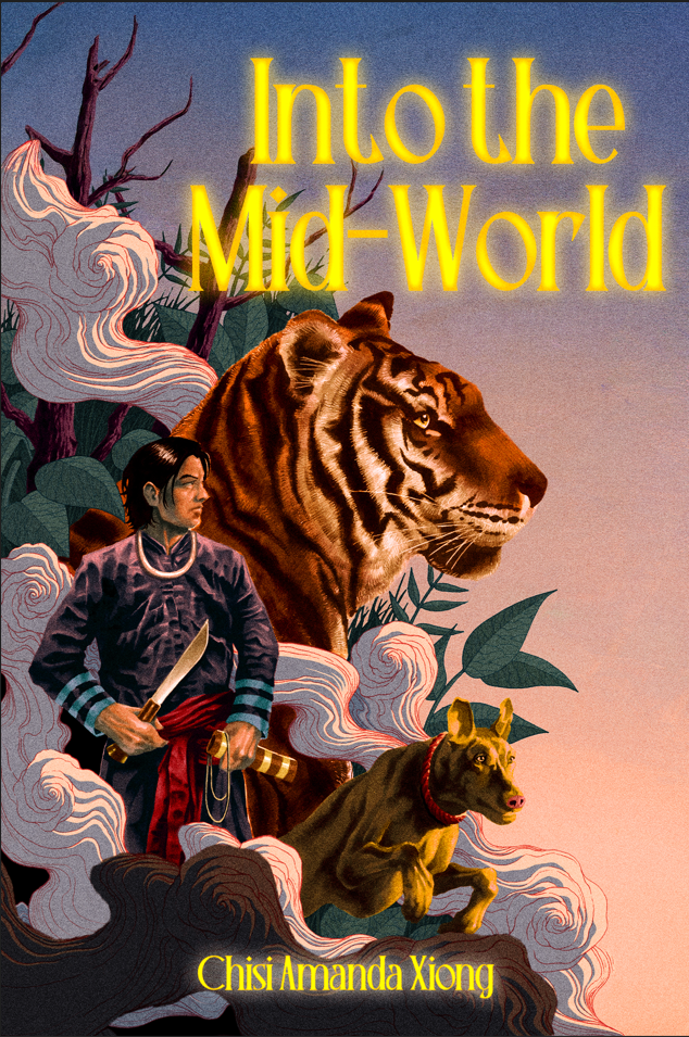 Into the Mid-World by Chisi Amanda Xiong | Goodreads