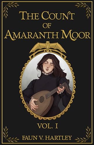The Count of Amaranth Moor, Vol. 1 by Faun V. Hartley | Goodreads