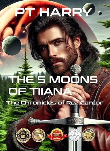 The 5 Moons of Tiiana: The Chronicles of Rez Cantor by Paul T. Harry ...
