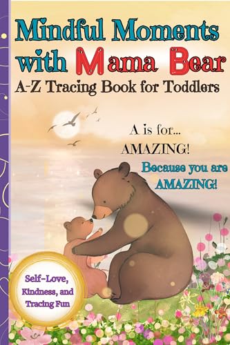 Mindful Moments with Mama Bear: A-Z Toddler Tracing Book: An ...