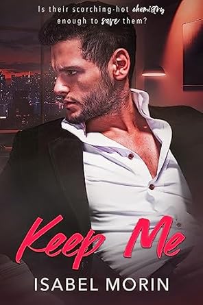 Keep Me (Tempt Me Book 2) by Isabel Morin | Goodreads