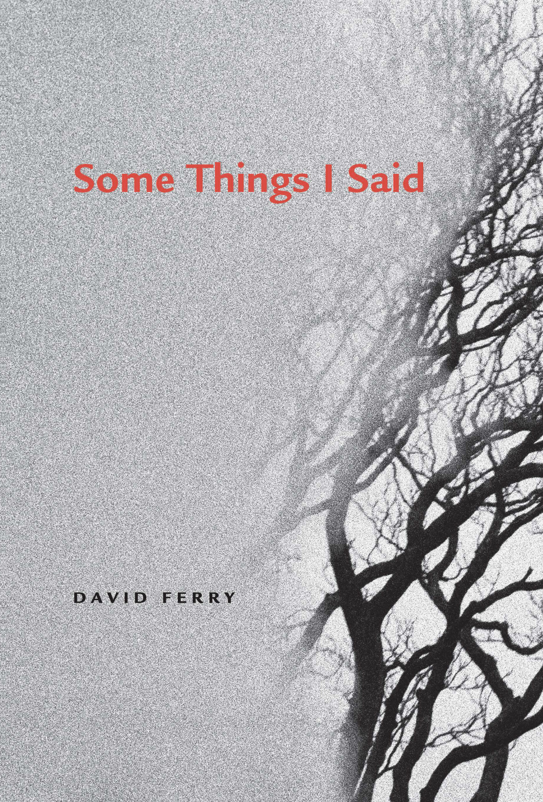 Some Things I Said by David Ferry | Goodreads