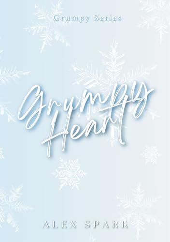 Grumpy Heart - Romance MM (French Edition) by ALEX SPARK | Goodreads