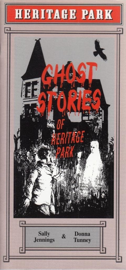 Ghost Stories of Heritage Park by Sally Jennings | Goodreads