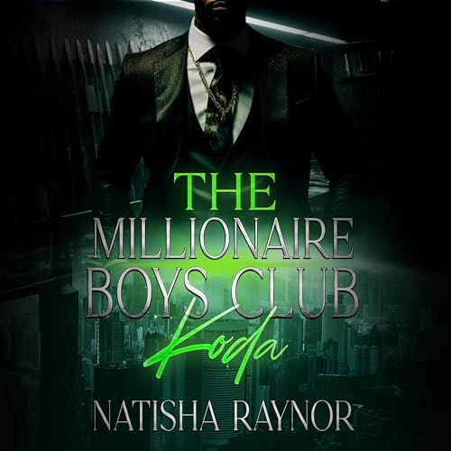 Koda (The Millionaire Boy's Club) by Natisha Raynor | Goodreads