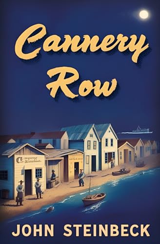 Cannery Row by John Steinbeck | Goodreads