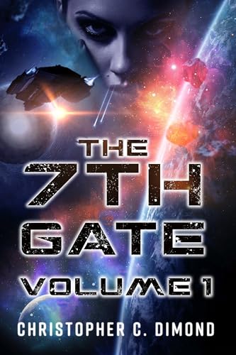 The 7th Gate Volume 1 by Christopher C. Dimond | Goodreads
