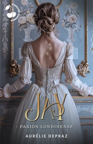 Jay: Pasión londinense by Aurélie Depraz | Goodreads