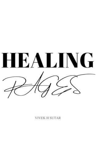 Healing Pages by Mr Vivek H Sutar | Goodreads