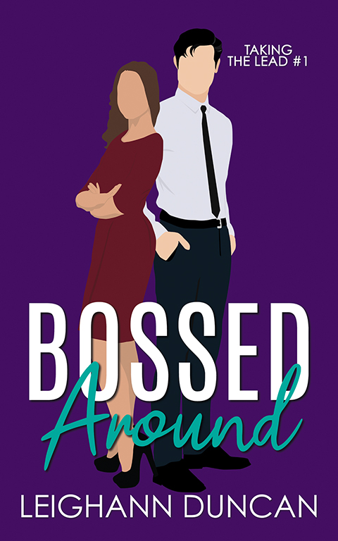 Bossed Around (Taking the Lead Book 1) by Leighann Duncan | Goodreads