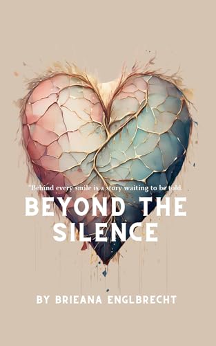 Beyond the Silence: "Behind every smile is a story waiting to be told ...