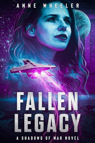 Fallen Legacy (Shadows of War) by Anne Wheeler | Goodreads