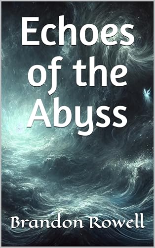 Echoes of the Abyss by Brandon Rowell | Goodreads