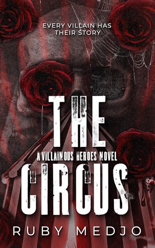 The Circus: A Villainous Heroes Novel by Ruby Medjo | Goodreads