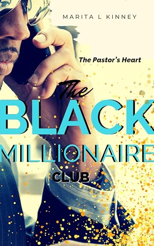 The Pastor's Heart: The Black Millionaire Club: Book 1 by Marita L ...
