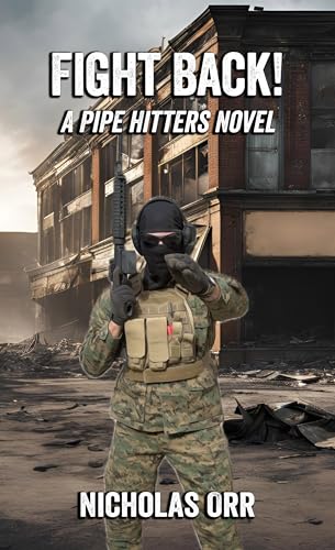Fight Back!: A Pipe Hitters Novel by Nicholas Orr | Goodreads