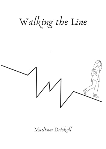 Walking the Line by Madison Driskell | Goodreads