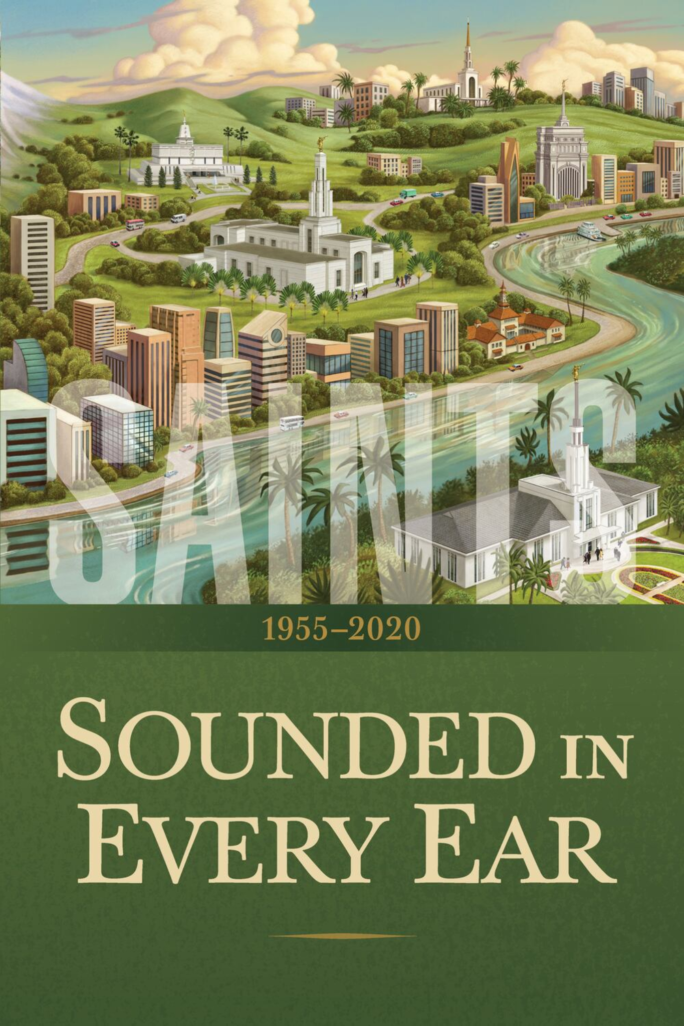 Sounded In Every Ear: 1955-2020 by The Church of Jesus Christ of Latter ...