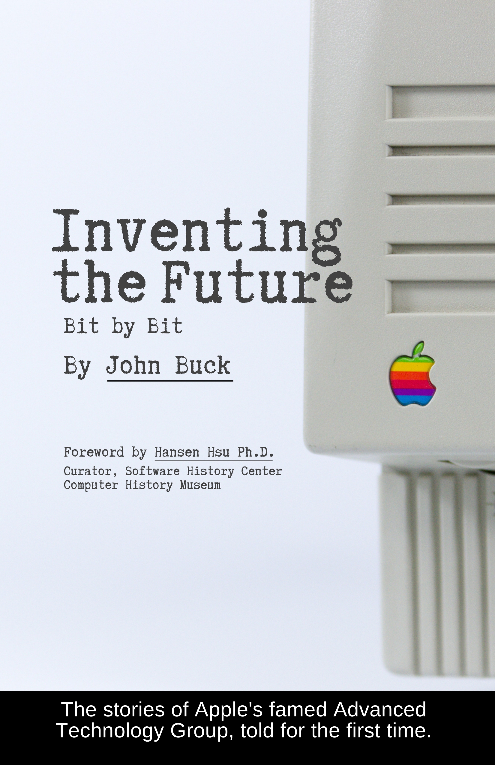 Inventing the Future: Bit by Bit by John Buck | Goodreads