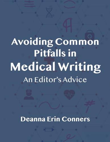 Avoiding Common Pitfalls in Medical Writing: An Editor's Advice by ...