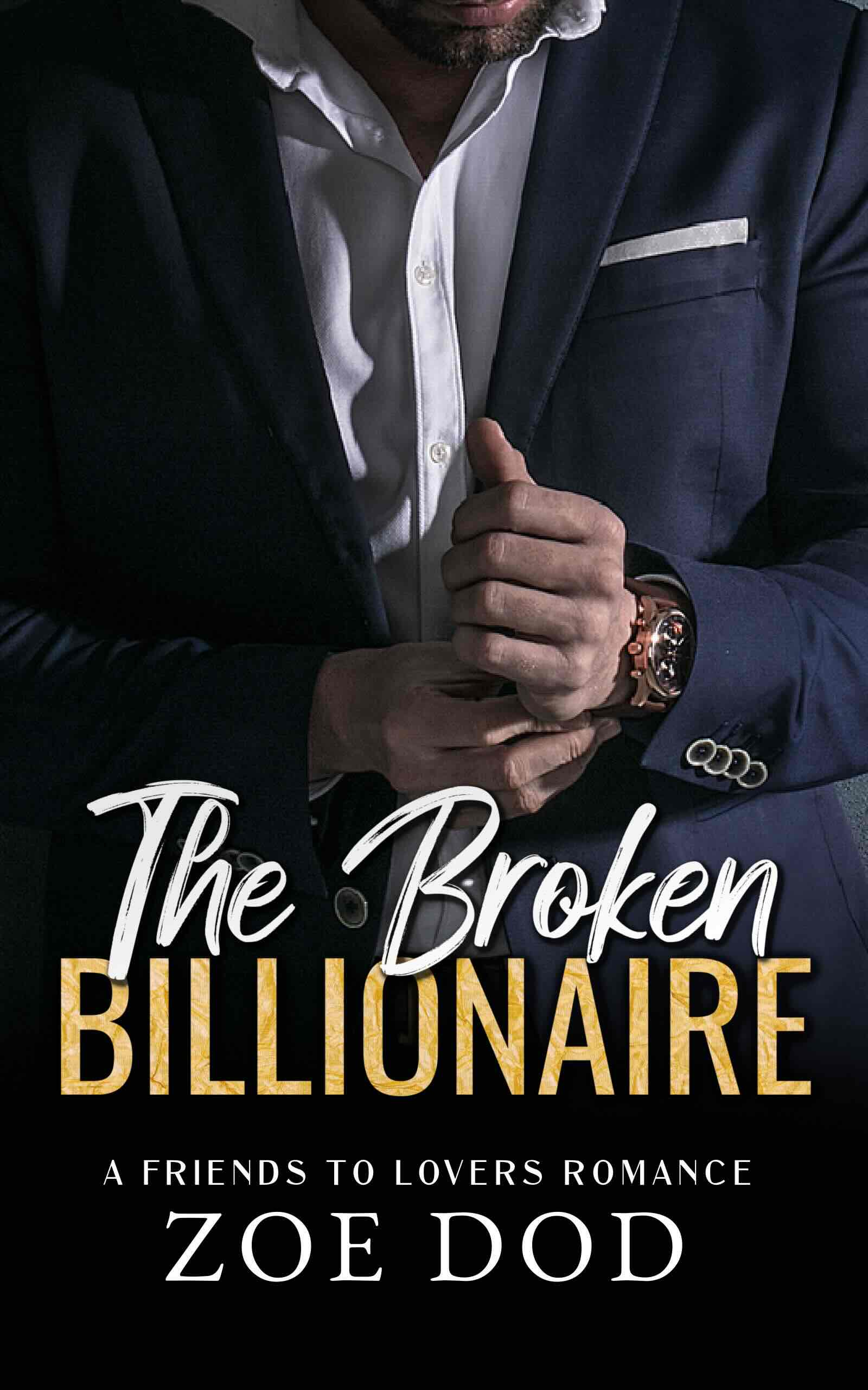 The Broken Billionaire (The Frazer Family #3) by Zoe Dod | Goodreads