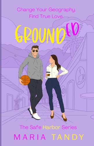 GroundED (Safe Harbor Series (Special Edition)) by Maria Tandy | Goodreads