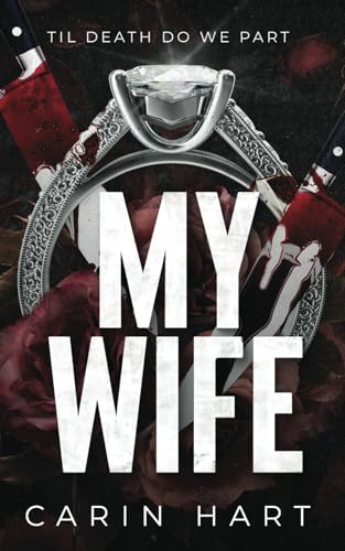 My Wife: a Slasher Dark Romance by Carin Hart | Goodreads