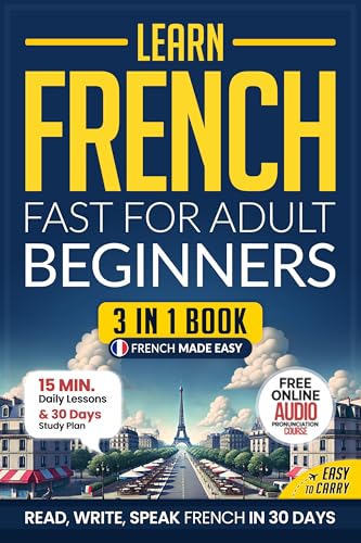 Learn French Fast for Adult Beginners: 3-in-1 Workbook: Master French ...