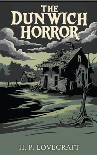 The Dunwich Horror by H.P. Lovecraft | Goodreads