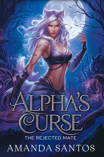 ALPHA’S CURSE: The Rejected Mate by Amanda Santos | Goodreads