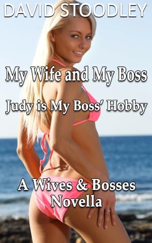 My Wife and My Boss: Judy is My Boss' Hobby by David Stoodley | Goodreads