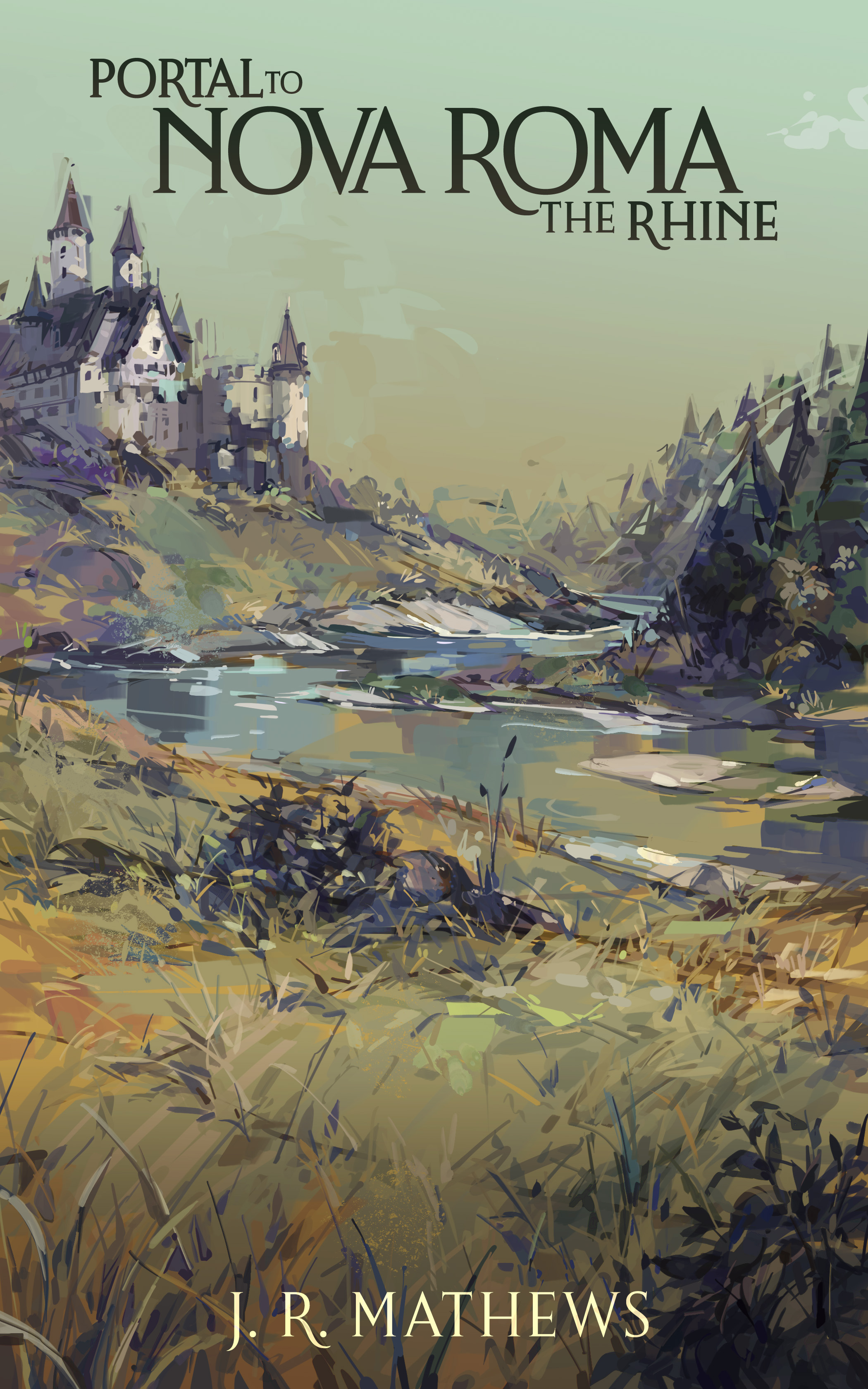 Portal to Nova Roma: The Rhine by J.R. Mathews | Goodreads