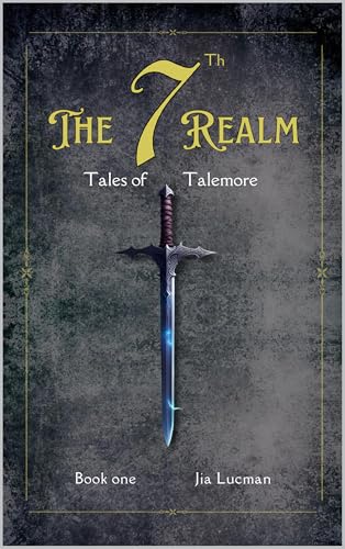 The 7th Realm: Tales of Talemore by Jia Lucman | Goodreads