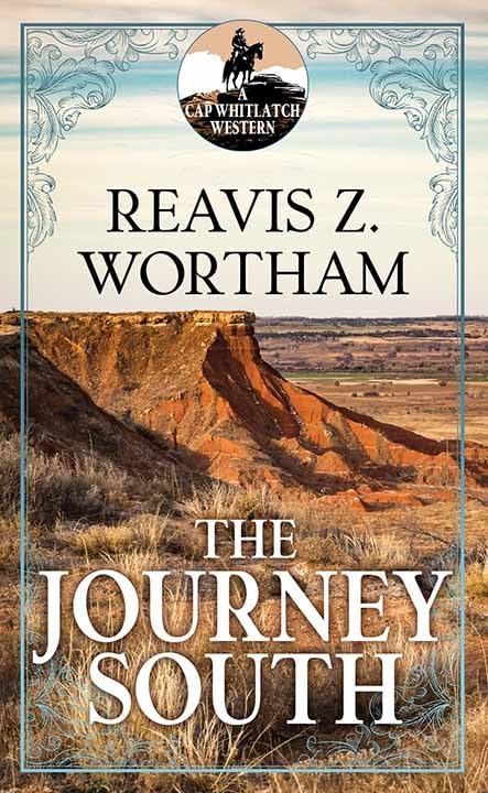 The Journey South (Cap Whitlatch) by Reavis Z. Wortham | Goodreads