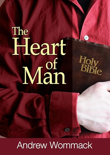 The Heart of Man by Andrew Wommack | Goodreads