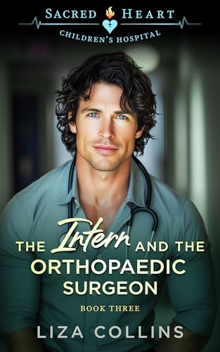 The Intern and the Orthopaedic Surgeon: Sacred Heart Children's ...