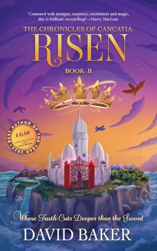 The Chronicles Of Cancatia : Risen by David Baker | Goodreads