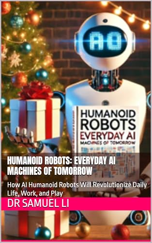 Humanoid Robots: Everyday AI Machines of Tomorrow—How AI Humanoid ...