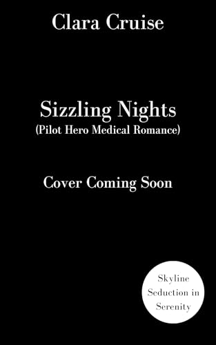 Sizzling Nights Book 2: Pilot Hero Medical Romance by Clara Cruise ...